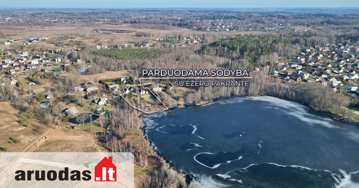 Su ežero pakrante, šalia Vilniaus parduodamas - Skelbiu.lt
